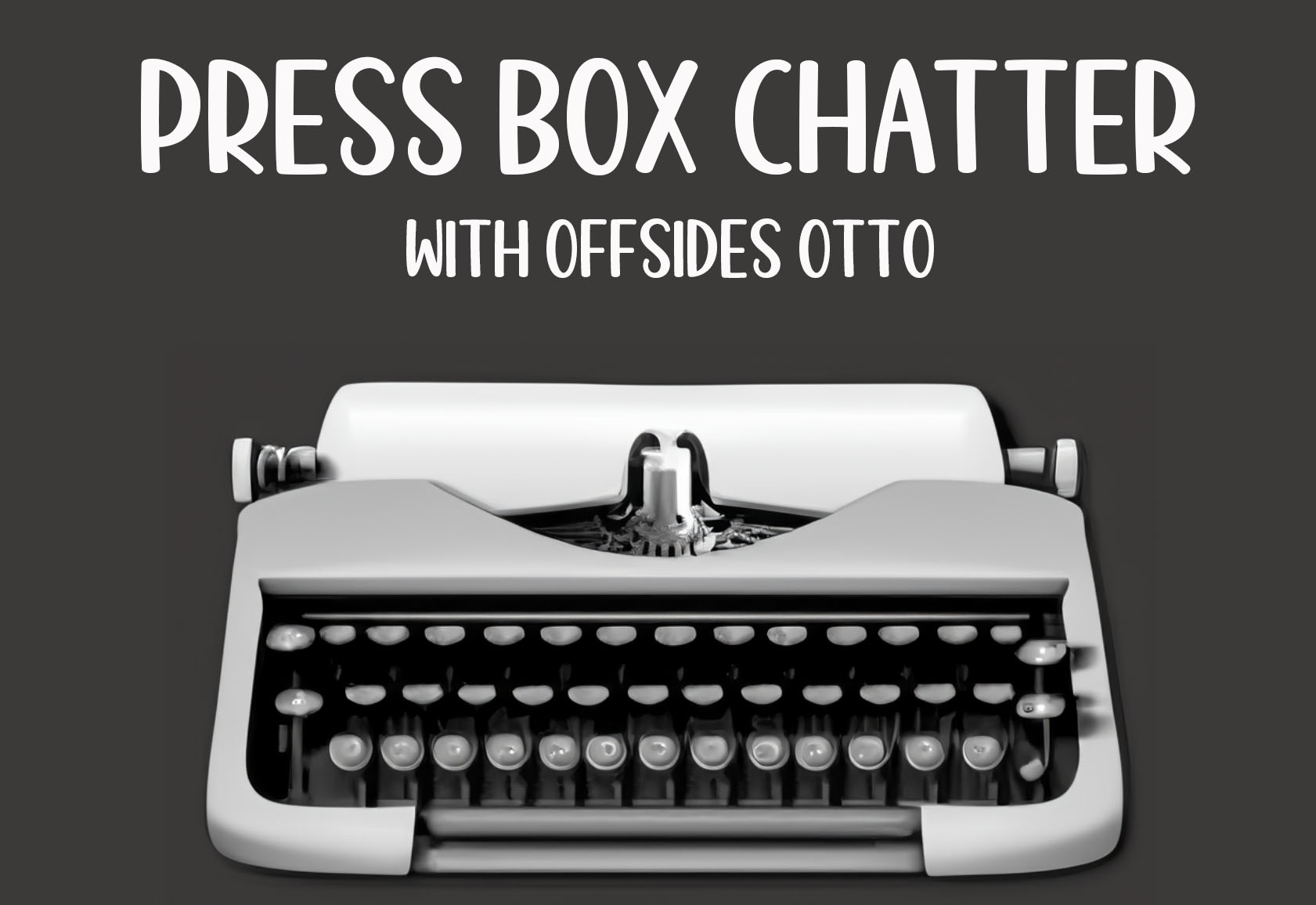 Press Box Chatter – Mason County Extra Edition